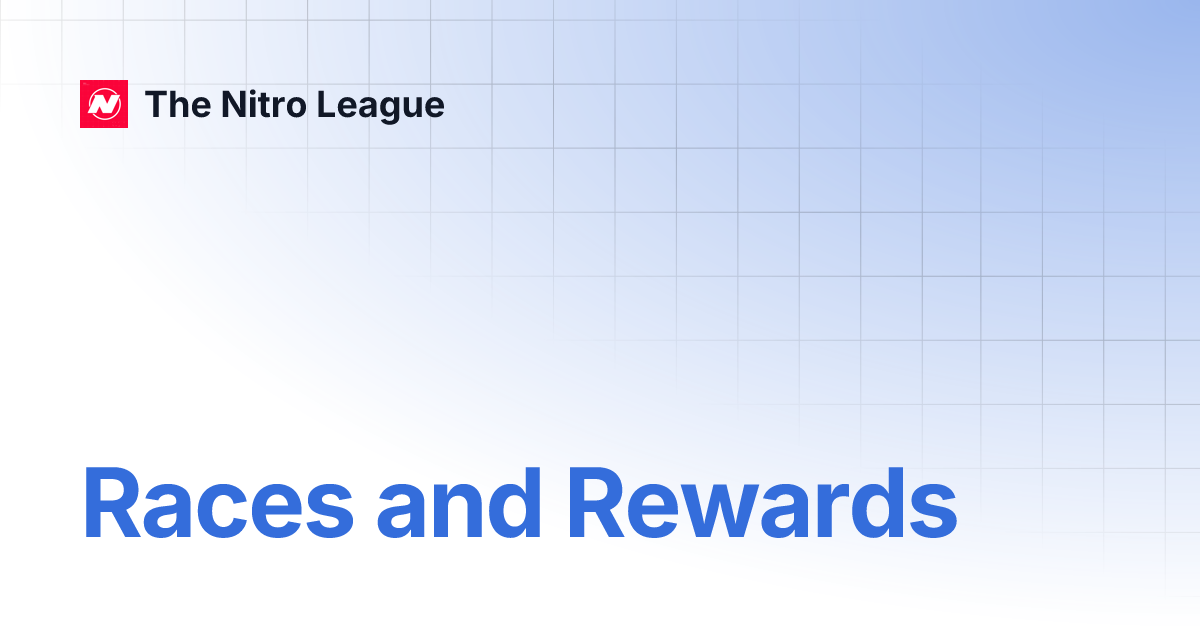 Races and Rewards | The Nitro League