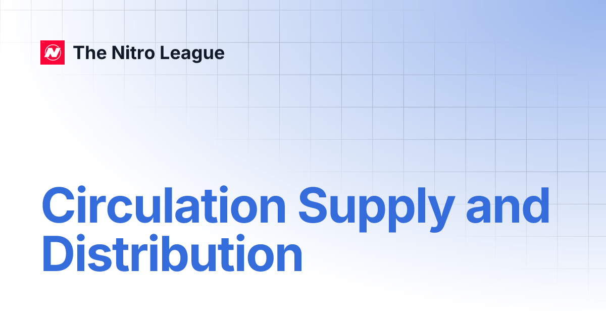 Circulation Supply and Distribution | The Nitro League